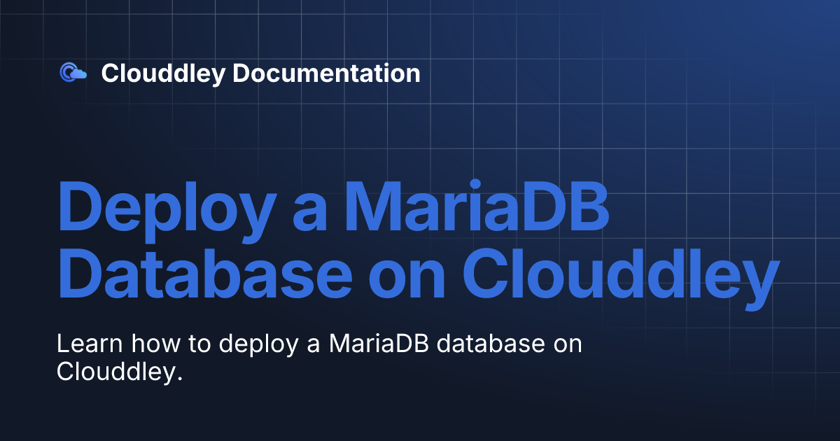 Deploy a MariaDB Database on Clouddley | Clouddley Documentation